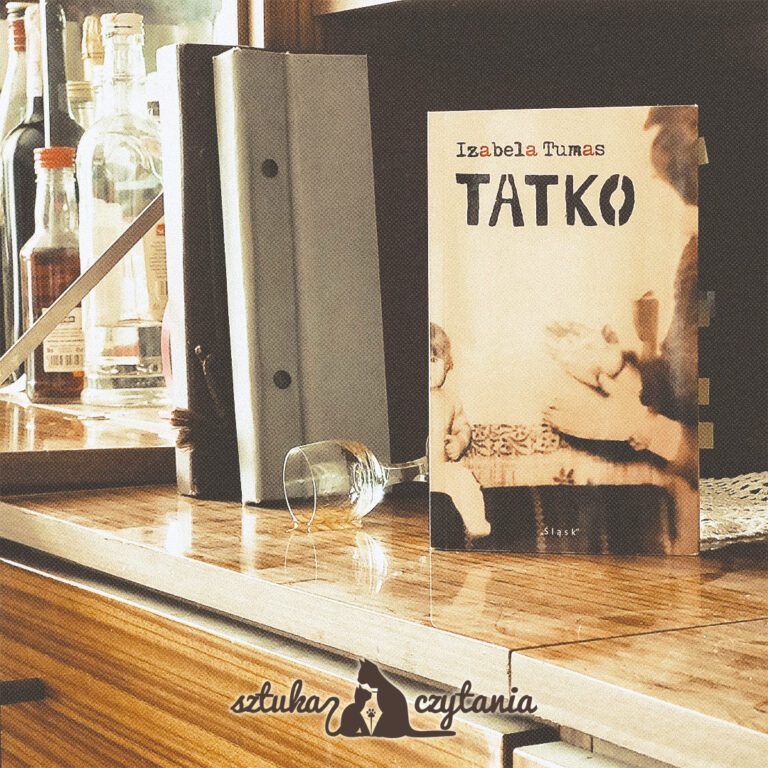 Recenzja „Tatko” Izabela Tumas - Sztuka Czytania
